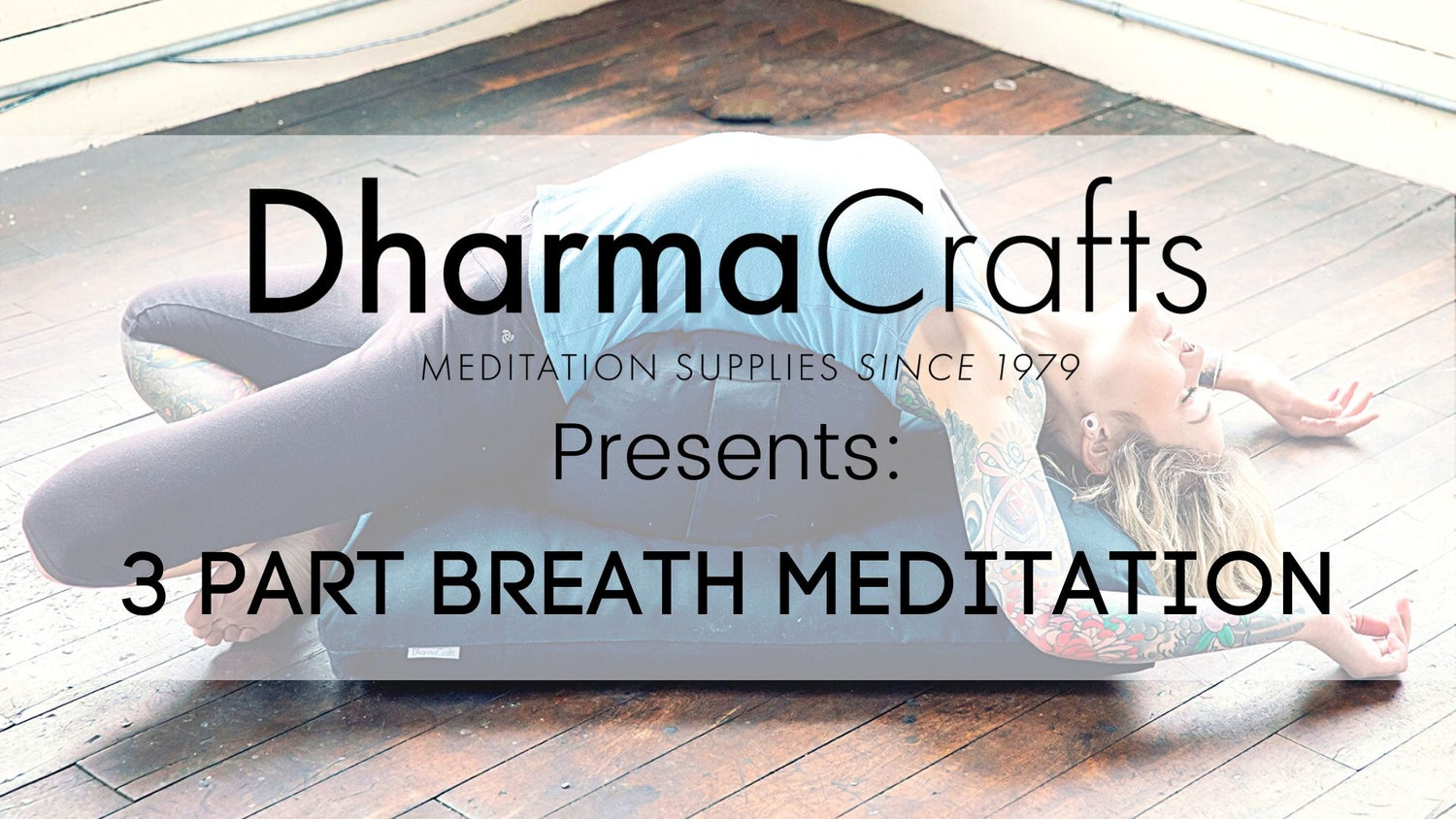 3 Part Breath Guided Meditation – DharmaCrafts